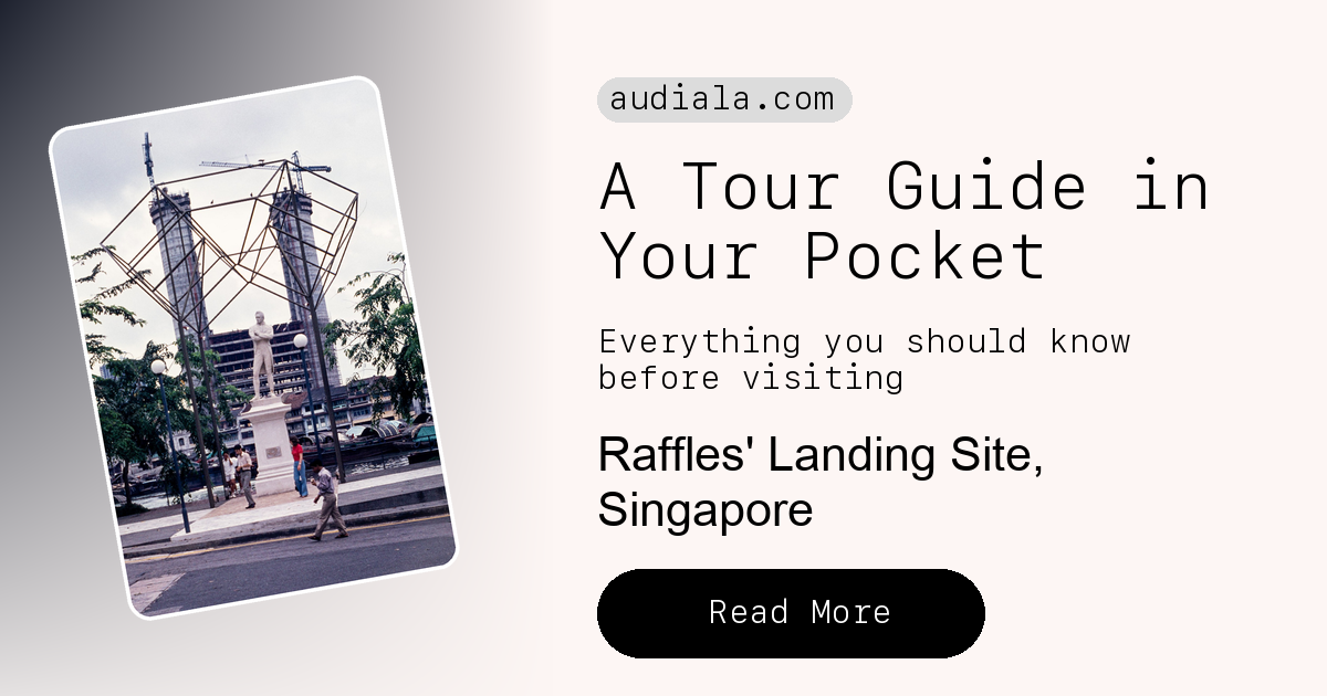 Visiting Raffles Landing Site - Tips, History, and Visitor Information