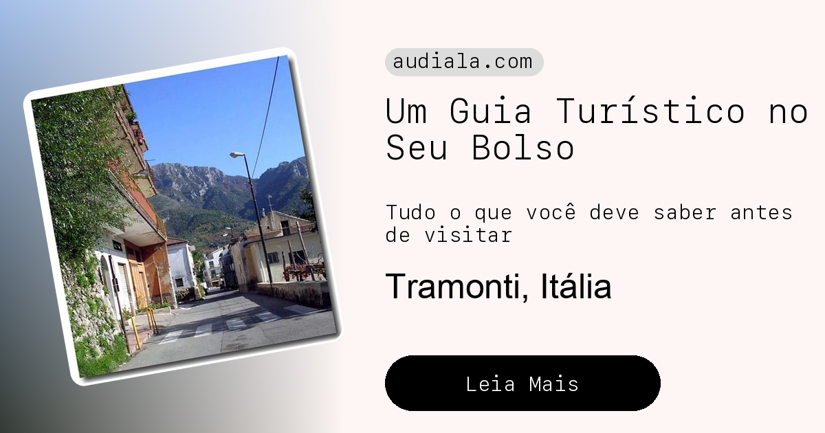 Guia Completo para Visitar Tramonti, Província de Salerno, Itália